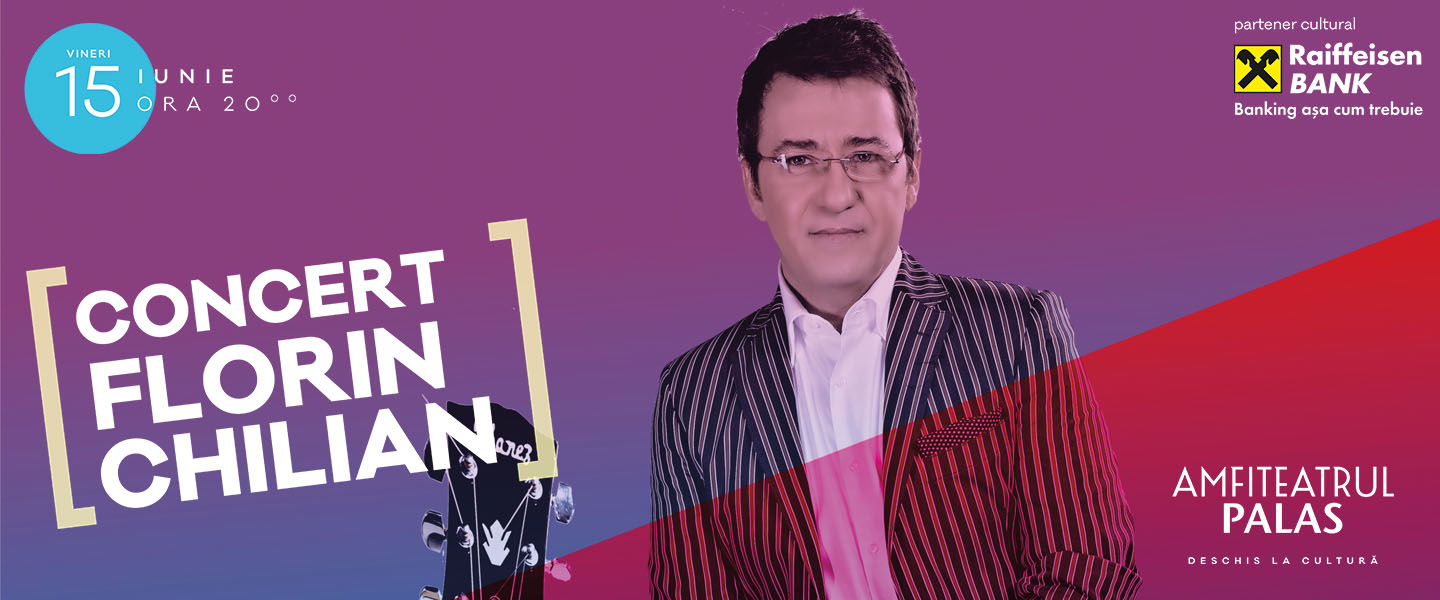 Palas Mall - Spectacole - FLORIN CHILIAN